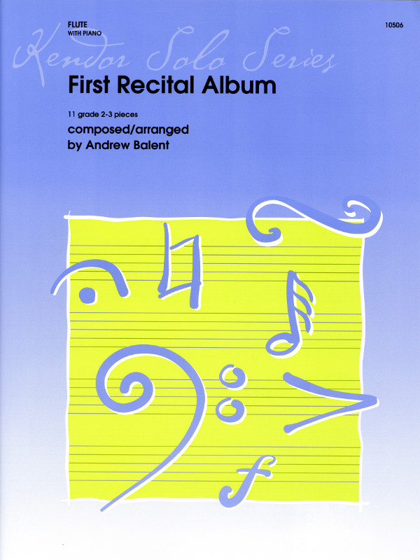 Balent, Andrew (Komp/Arr) - First Recital Album (2015) for Flute with ...